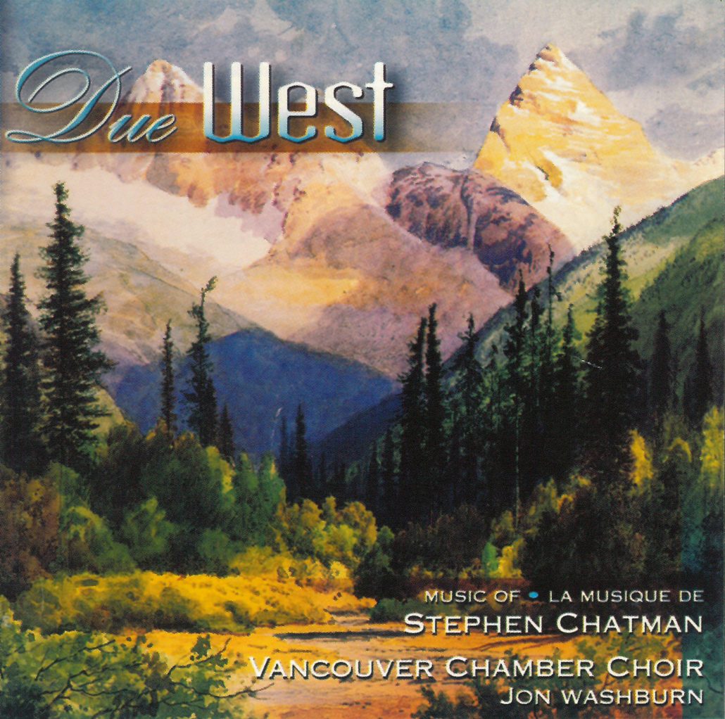 Due West – Vancouver Chamber Choir